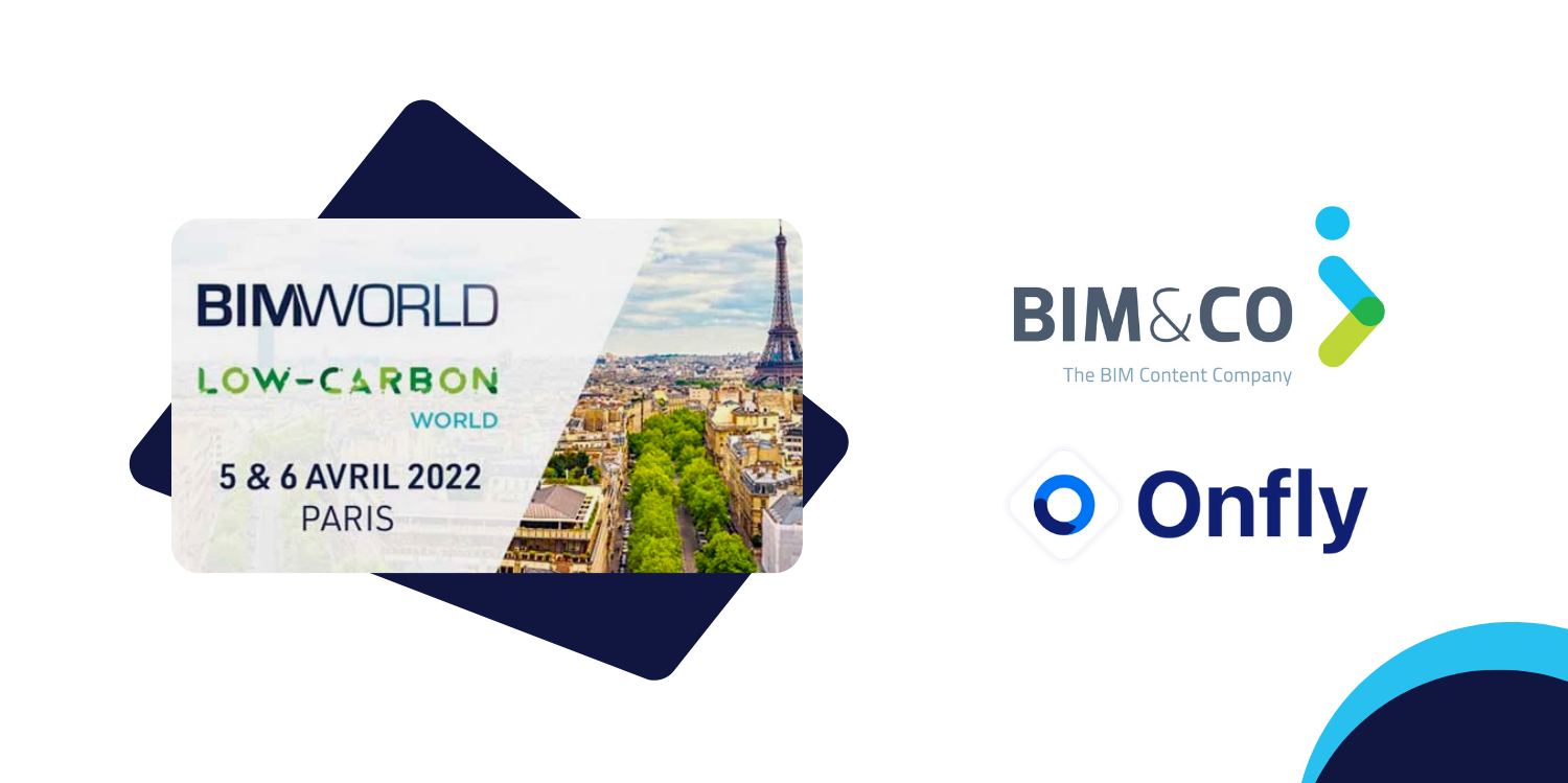 The BIM&CO and Onfly teams look forward to seeing you at BIMWorld Paris ...